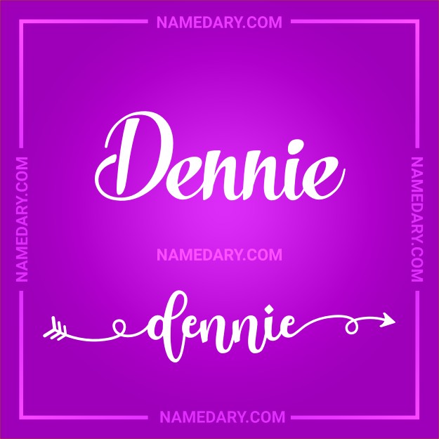 Dennie: Meaning, Origin, Traits & More | Namedary