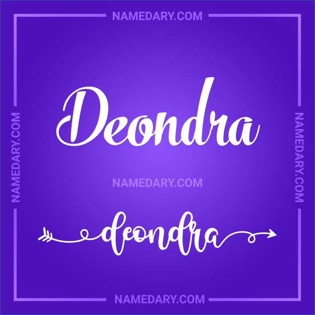 Deondra: In-Depth Name Meaning, Popularity Trends, and More Insights