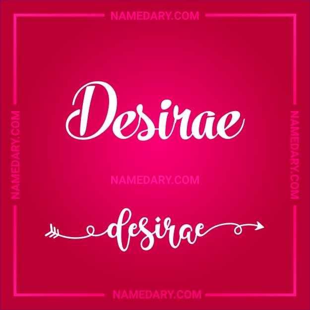 Desirae: Meaning, Origin, Traits & More | Namedary