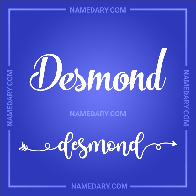 Desmond: Meaning, Origin, Traits & More | Namedary