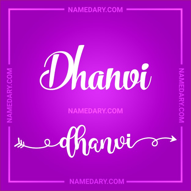 Dhanvi: Meaning, Origin, Traits & More | Namedary