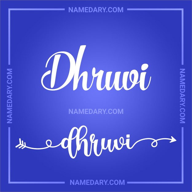 Dhruvi: Meaning, Origin, Traits & More | Namedary