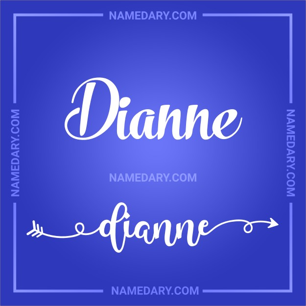 Dianne Name Meaning, Personality & Popularity – Full Breakdown