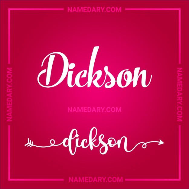 Dickson: Meaning, Origin, Traits & More | Namedary