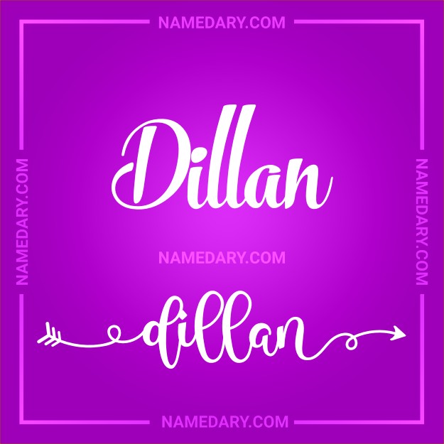 Dillan: Meaning, Origin, Traits & More | Namedary