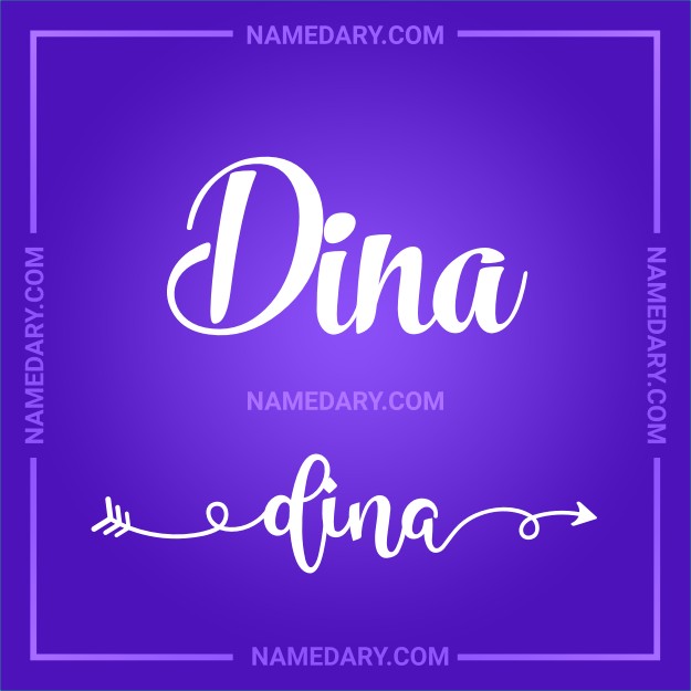 Dina: Meaning, Origin, Traits & More | Namedary