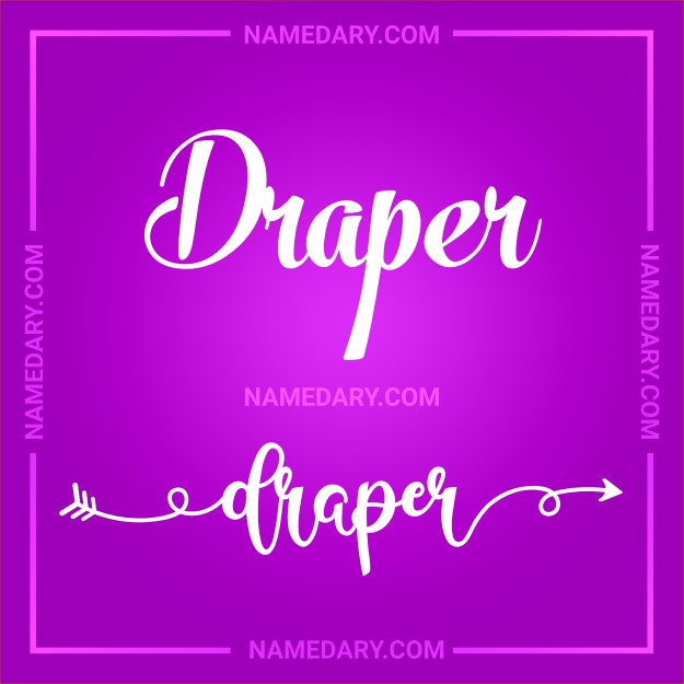 Draper: Meaning, Origin, Traits & More | Namedary