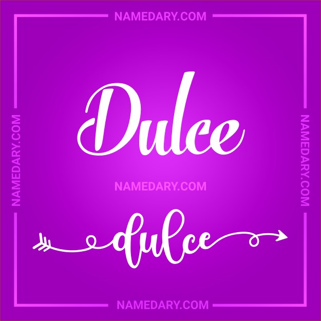 Dulce: Meaning, Origin, Traits & More | Namedary