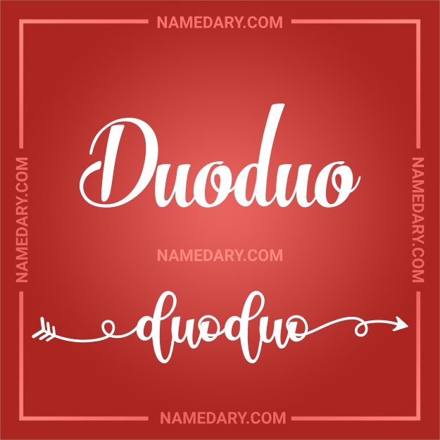 Duoduo: Meaning, Origin, Traits & More | Namedary