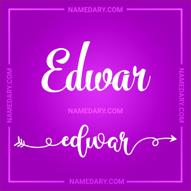 Edwar Name Meaning, Personality & Popularity – Full Breakdown