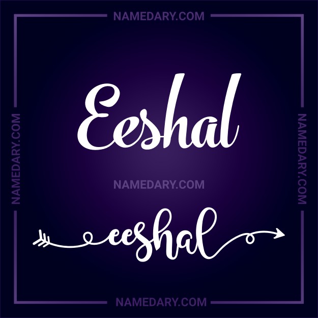 Eeshal: Meaning, Origin, Traits & More | Namedary