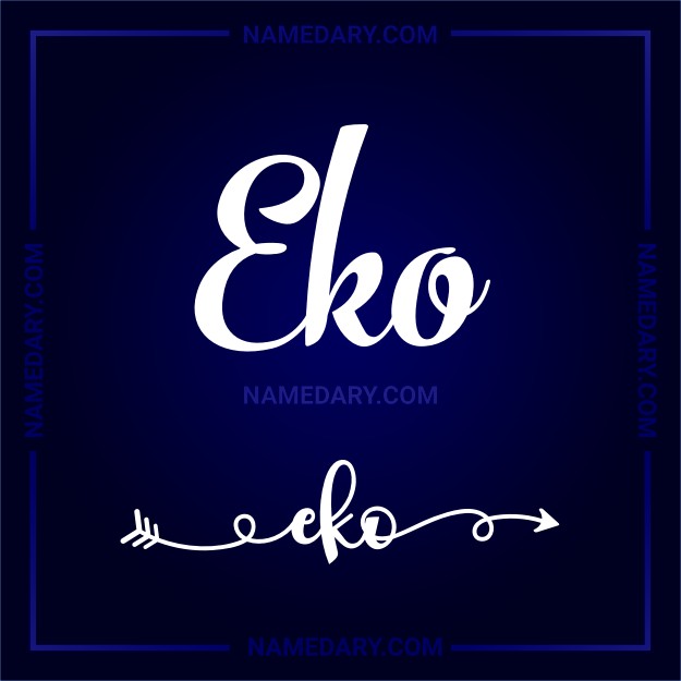 Eko: Meaning, Origin, Traits & More | Namedary