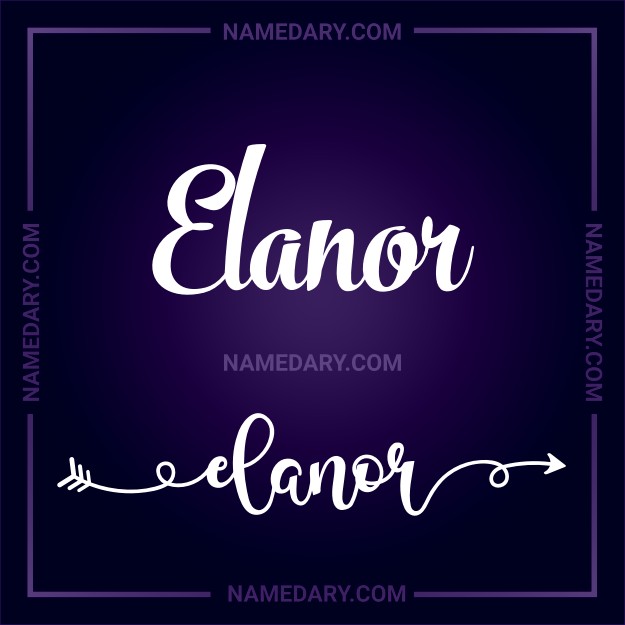 Elanor: Meaning, Origin, Traits & More | Namedary