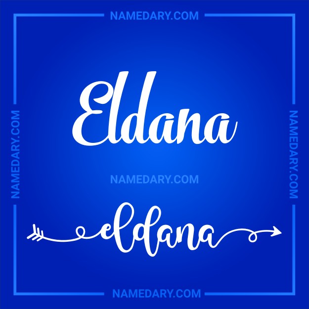 Eldana: Meaning, Origin, Traits & More | Namedary