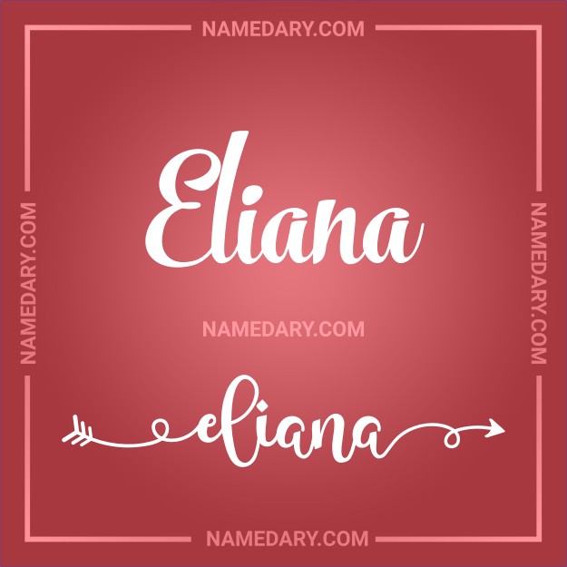 Eliana: Meaning, Origin, Traits & More | Namedary