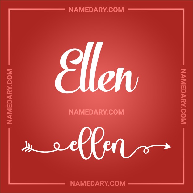 Ellen: Meaning, Origin, Traits & More | Namedary