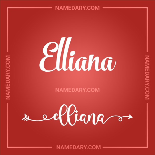 Elliana: Meaning, Origin, Traits & More | Namedary