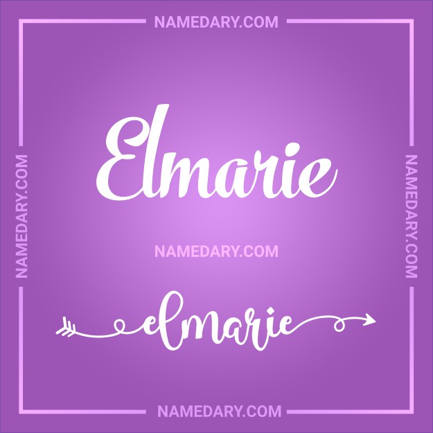 Elmarie: Meaning, Origin, Traits & More | Namedary