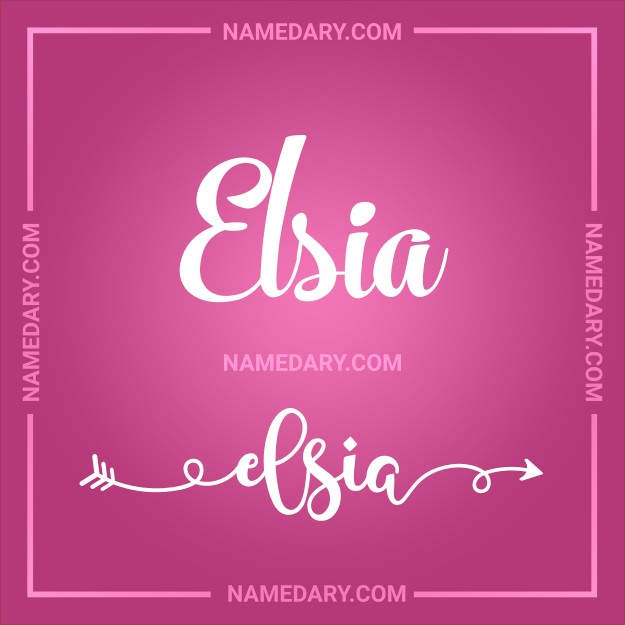 Elsia: Meaning, Origin, Traits & More | Namedary
