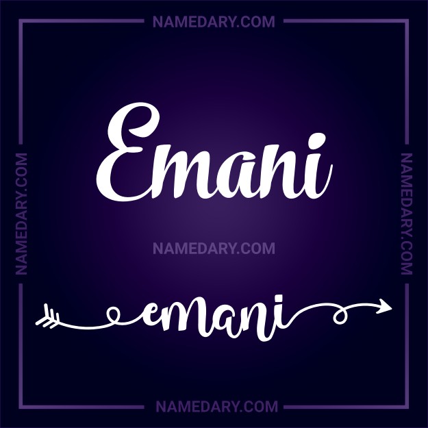 Emani: Meaning, Origin, Traits & More | Namedary