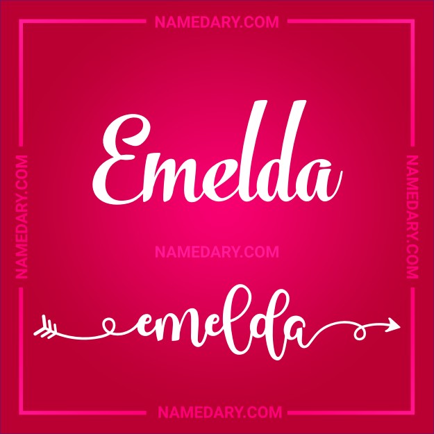 Emelda: Meaning, Origin, Traits & More | Namedary
