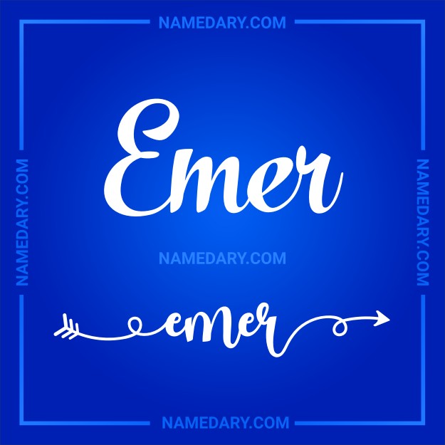 Emer: Meaning, Origin, Traits & More | Namedary