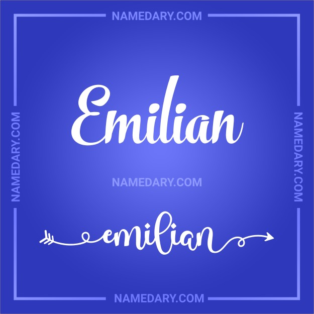 Emilian: In-Depth Name Meaning, Popularity Trends, and More Insights