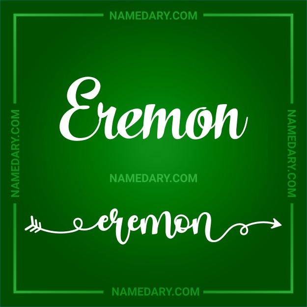 Eremon: Meaning, Origin, Traits & More | Namedary