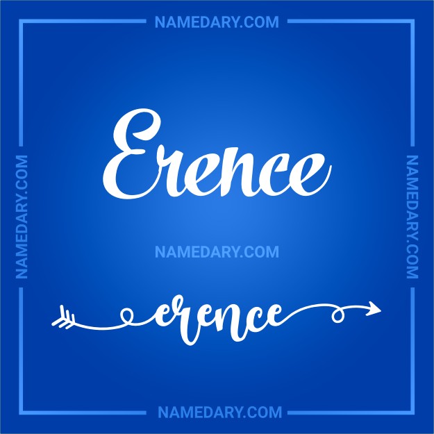 Erence: Meaning, Origin, Traits & More | Namedary
