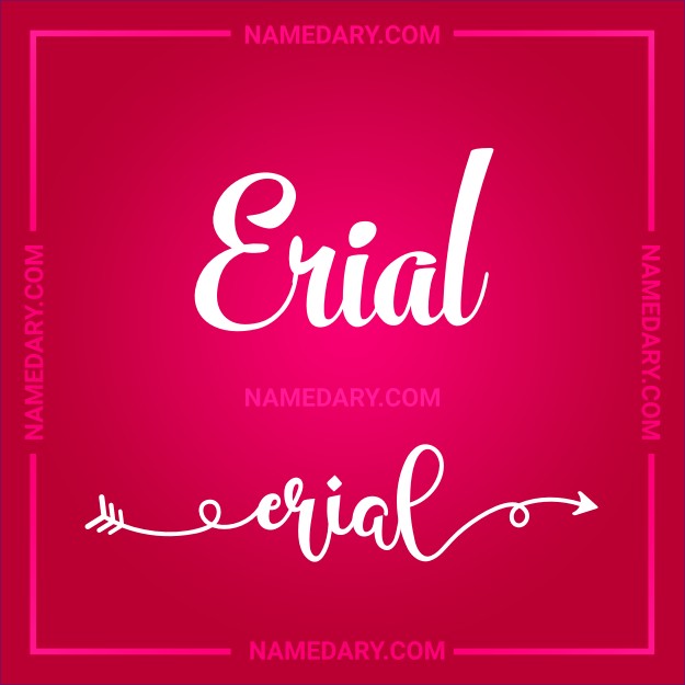 Erial Name Meaning, Personality & Popularity – Full Breakdown