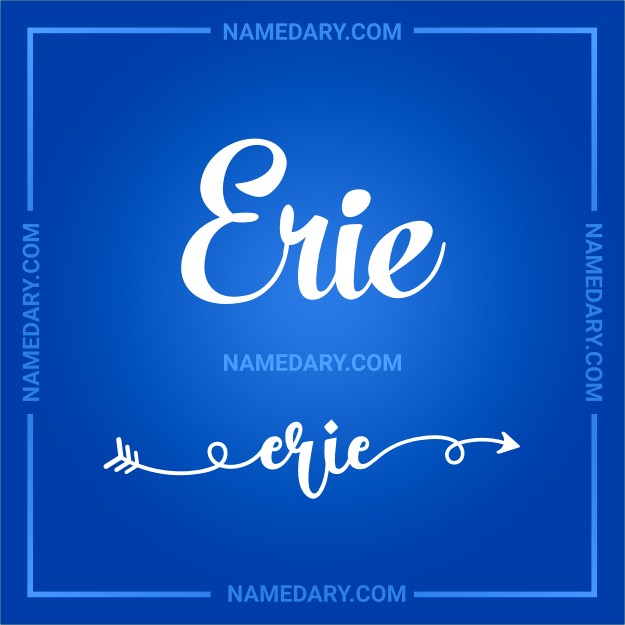 Erie: Meaning, Origin, Traits & More | Namedary