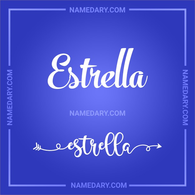 Estrella: Meaning, Origin, Traits & More | Namedary