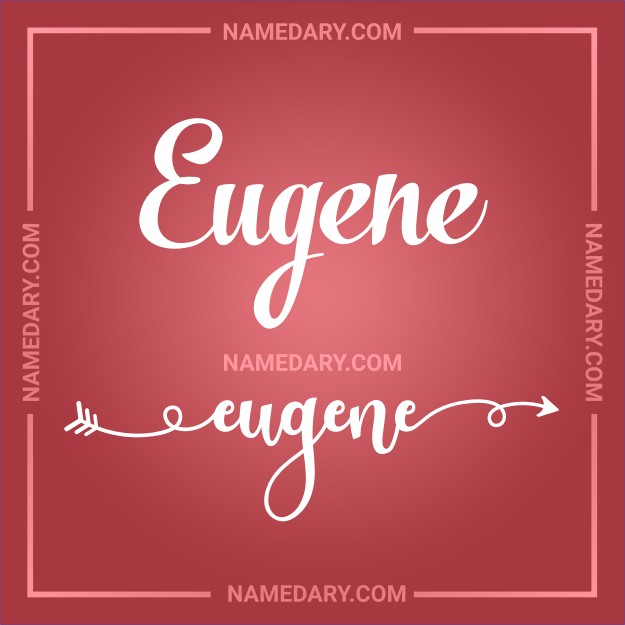 Eugene: Meaning, Origin, Traits & More | Namedary