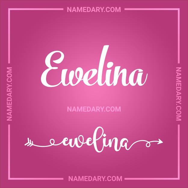 Ewelina: Meaning, Origin, Traits & More | Namedary