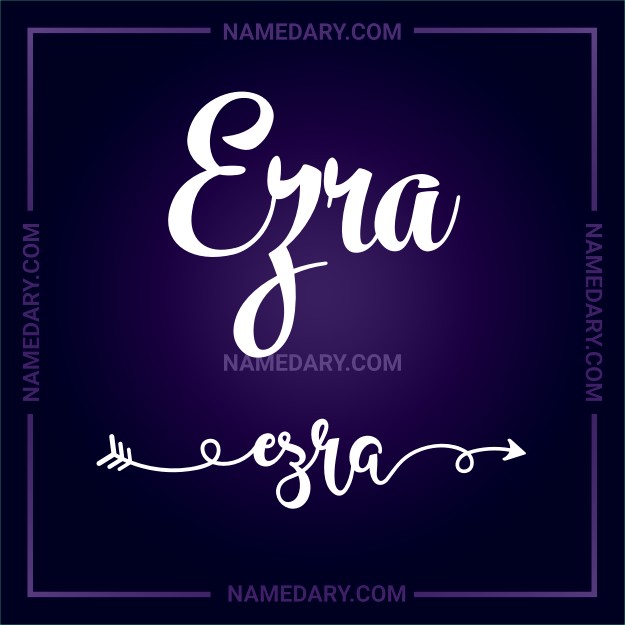 Ezra: Meaning, Origin, Traits & More | Namedary