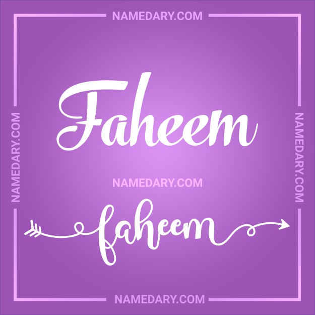 Faheem: Meaning, Origin, Traits & More | Namedary