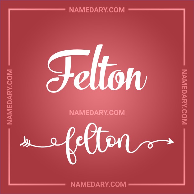 Felton: Meaning, Origin, Traits & More | Namedary