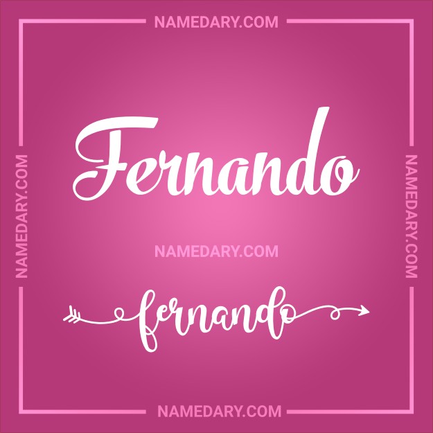 Fernando: Meaning, Origin, Traits & More | Namedary