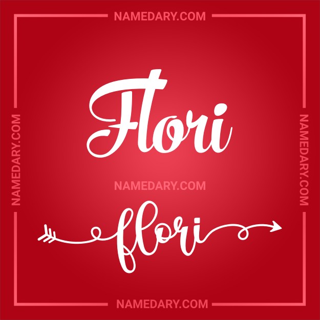 Flori: Meaning, Origin, Traits & More | Namedary