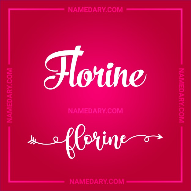 Florine: Meaning, Origin, Traits & More | Namedary