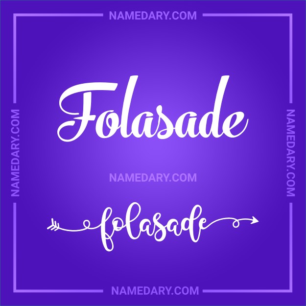 Folasade: Meaning, Origin, Traits & More | Namedary
