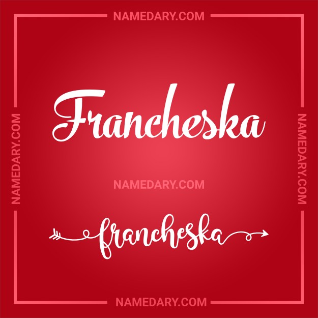 Francheska: In-Depth Name Meaning, Popularity Trends, and More Insights