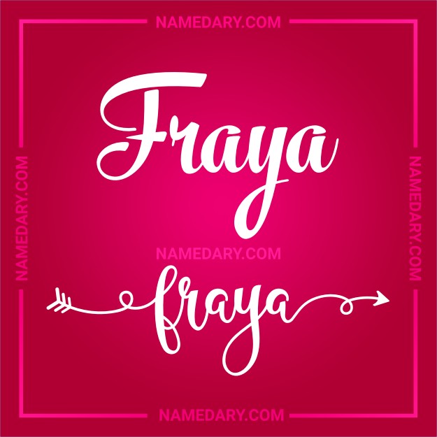 Fraya: Meaning, Origin, Traits & More | Namedary