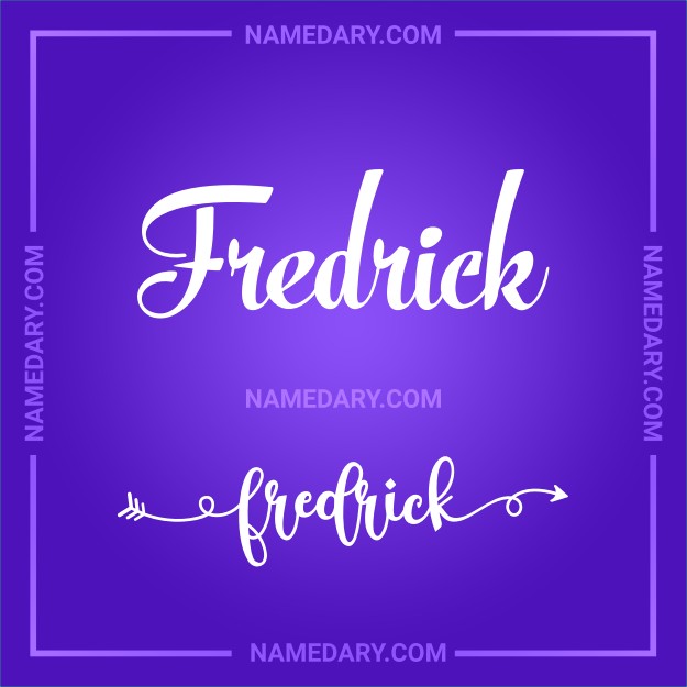Fredrick: Meaning, Origin, Traits & More | Namedary