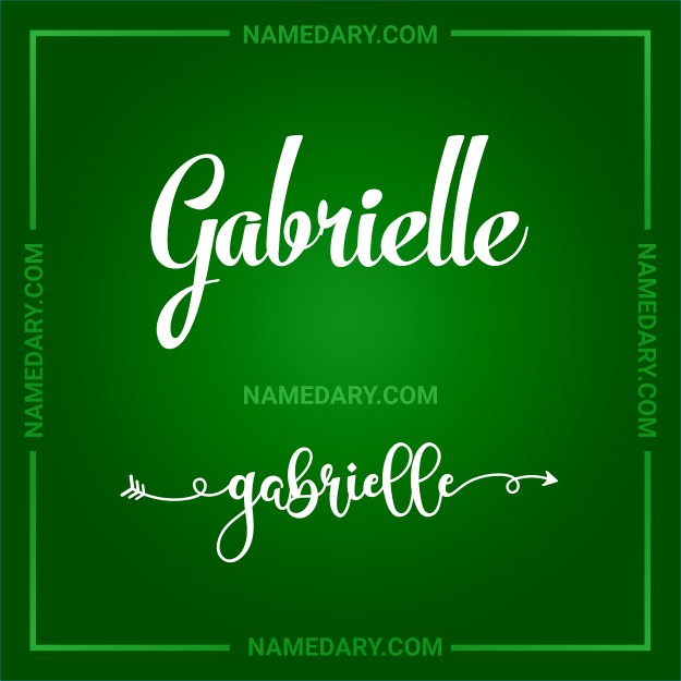Gabrielle: Meaning, Origin, Traits & More | Namedary
