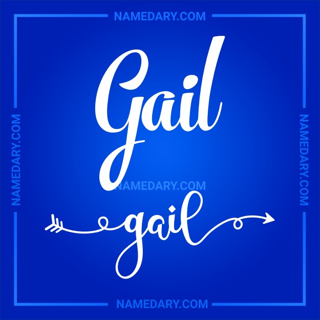 Gail: Meaning, Origin, Traits & More | Namedary