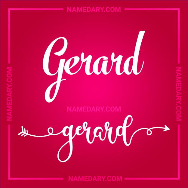 Gerard: Meaning, Origin, Traits & More | Namedary