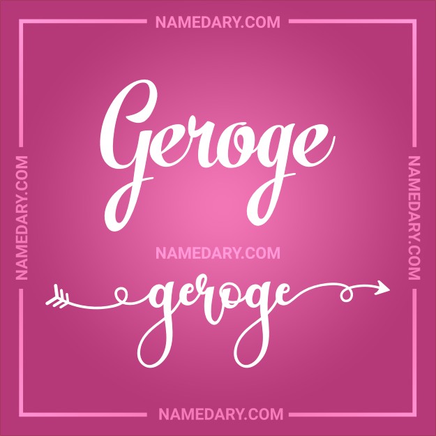 Geroge Name Meaning, Personality & Popularity – Full Breakdown
