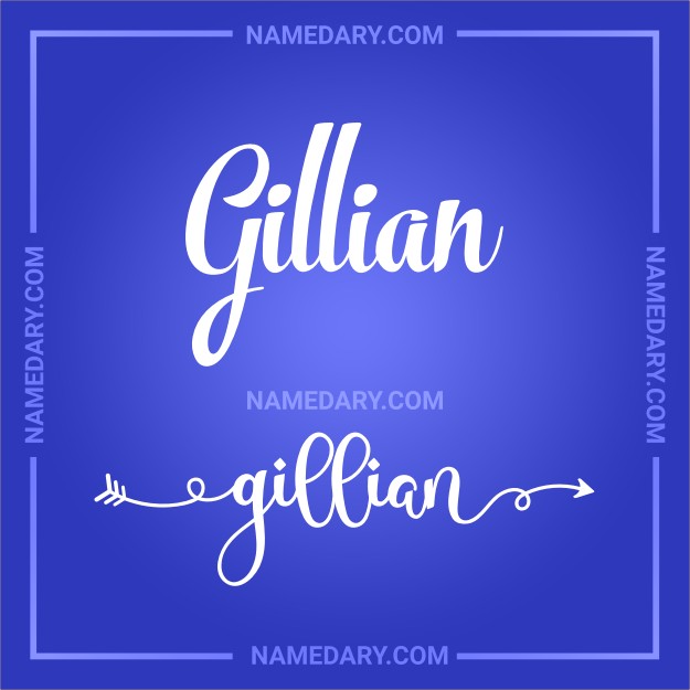Gillian: Meaning, Origin, Traits & More | Namedary