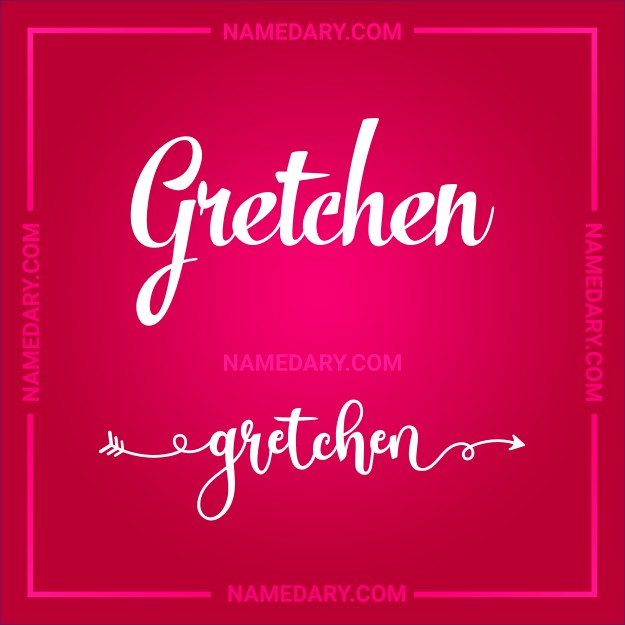 Gretchen: Meaning, Origin, Traits & More | Namedary